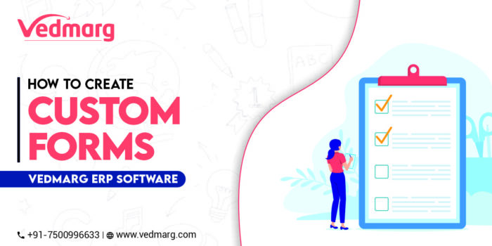 How to Create Custom Forms for Schools, Colleges, Institutes